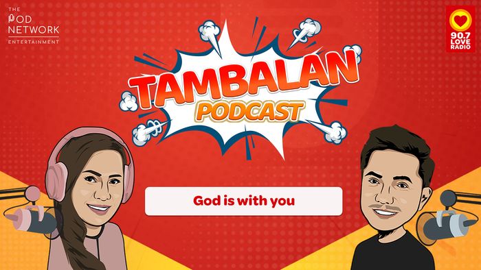 Tambalan Podcast: God is with you
